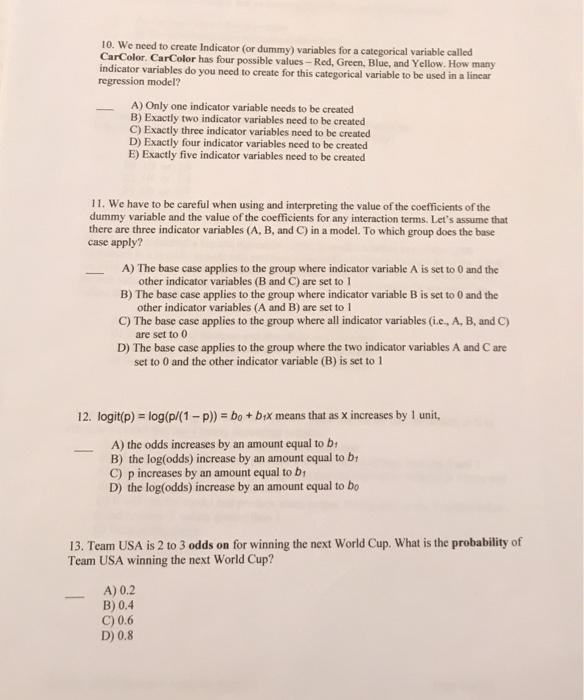 Solved 10. We need to create Indicator (or dummy) variables | Chegg.com