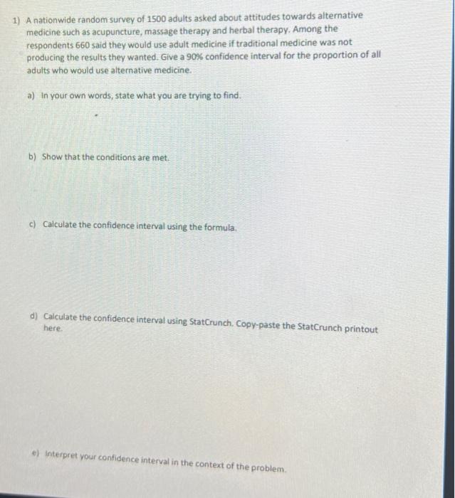 Solved 1) A nationwide random survey of 1500 adults asked | Chegg.com