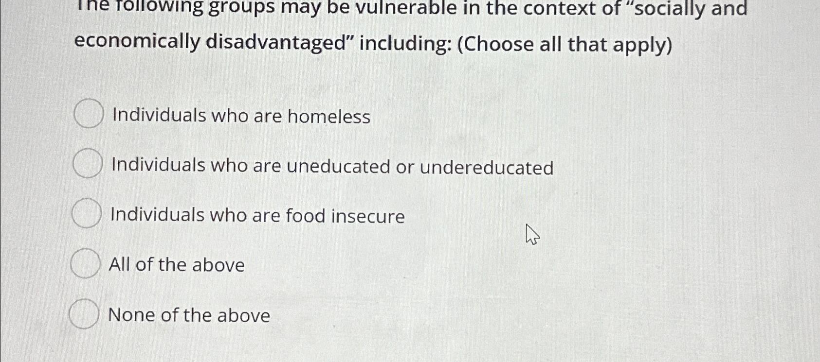 Solved The rollowing groups may be vulnerable in the context | Chegg.com