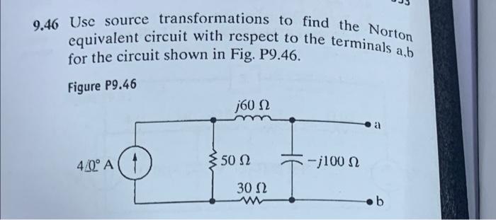 Solved 9.46 Use source transformations to find the Norton | Chegg.com