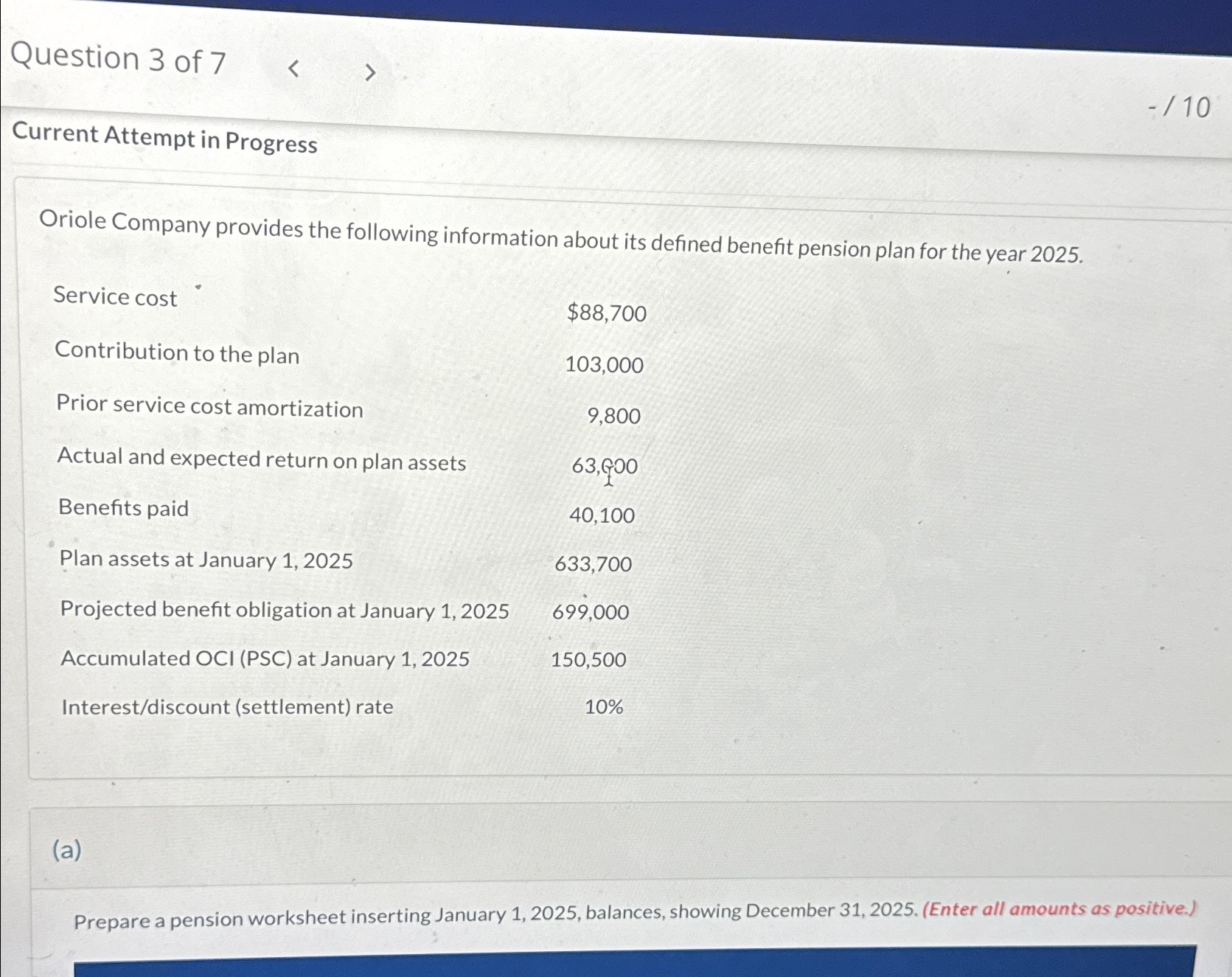 Solved Question 3 ﻿of 7-10Current Attempt in ProgressOriole | Chegg.com