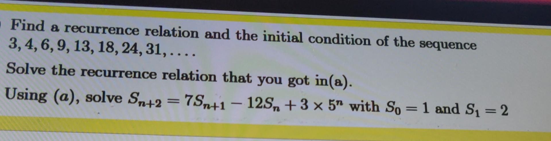 Solved Find a recurrence relation and the initial condition | Chegg.com