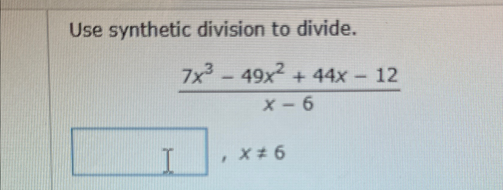 Solved Use synthetic division to | Chegg.com