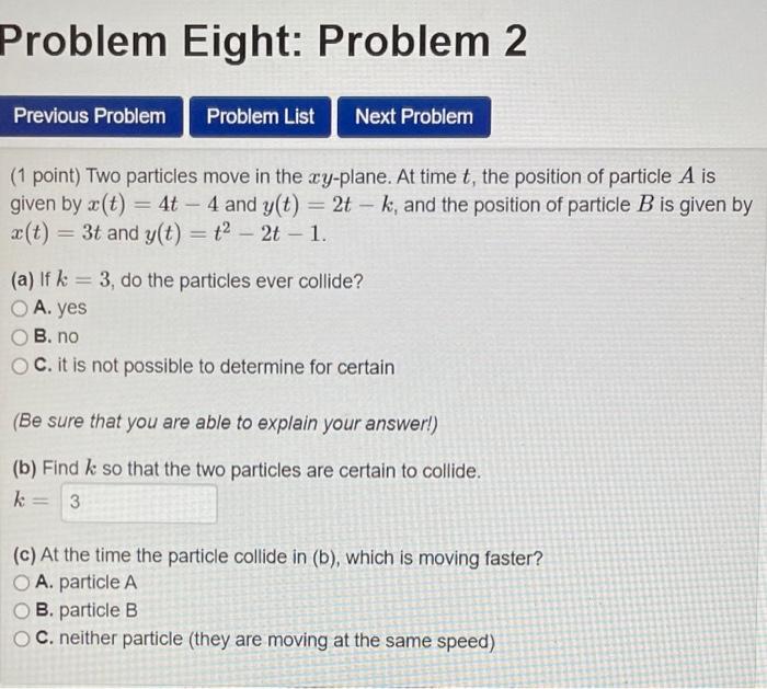 Solved (1 point) Two particles move in the xy-plane. At time | Chegg.com