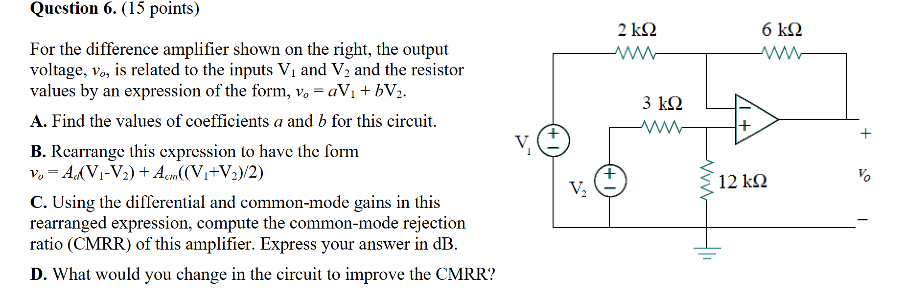 Solved Question 6. (15 ﻿points)For the difference amplifier | Chegg.com
