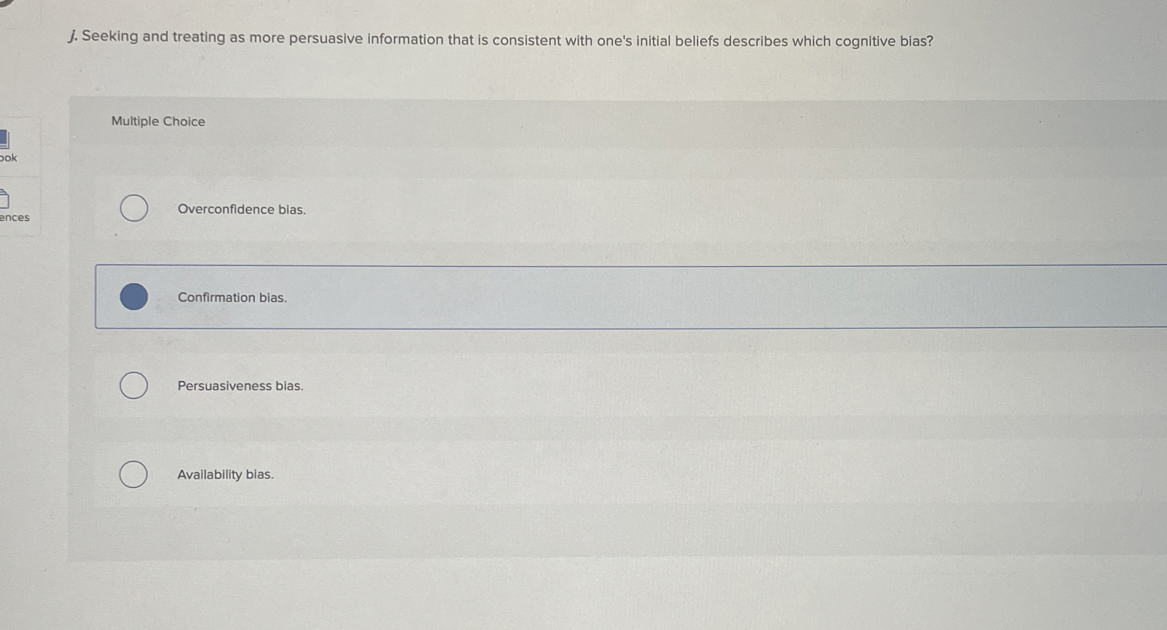 Solved j. ﻿Seeking and treating as more persuasive | Chegg.com