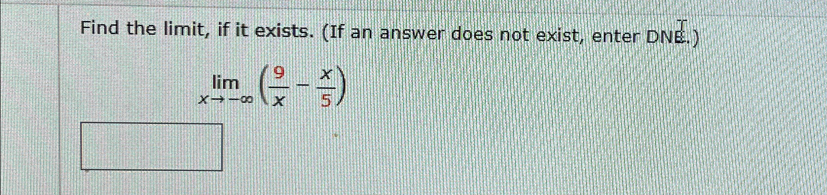 Solved Find the limit, ﻿if it exists. (If an answer does not | Chegg.com