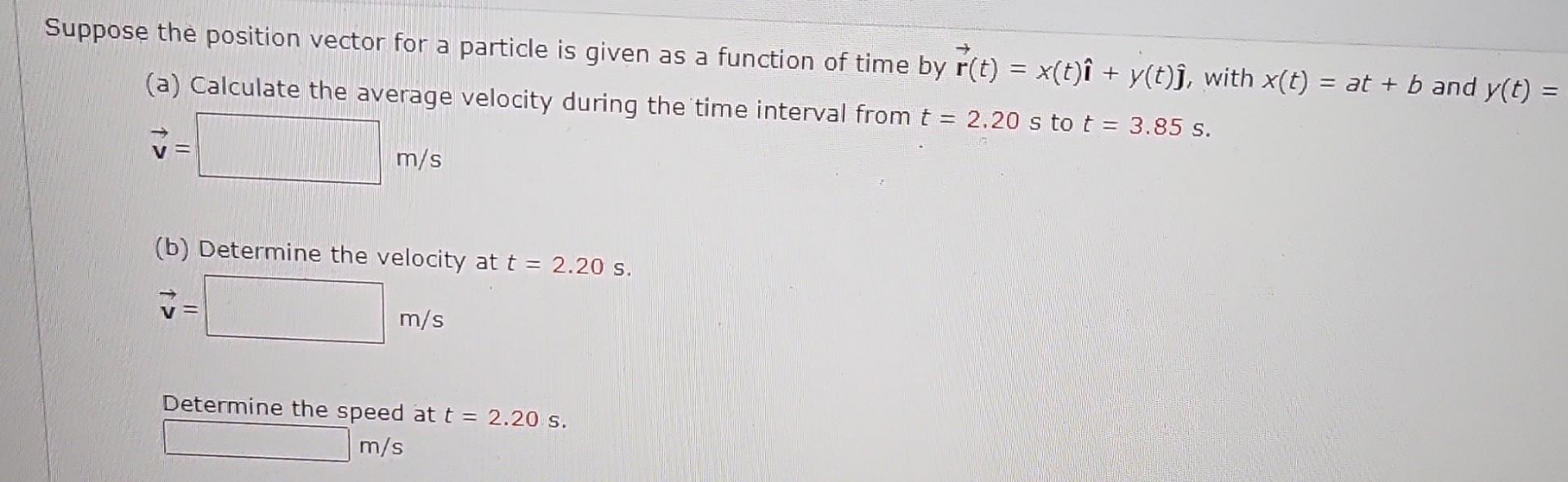 Solved Suppose the position vector for a particle is given | Chegg.com