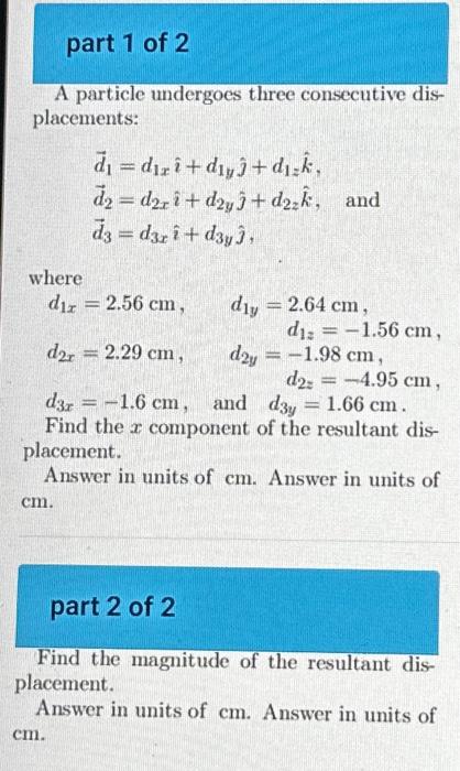 Solved part 1 of 2 A particle undergoes three consecutive | Chegg.com