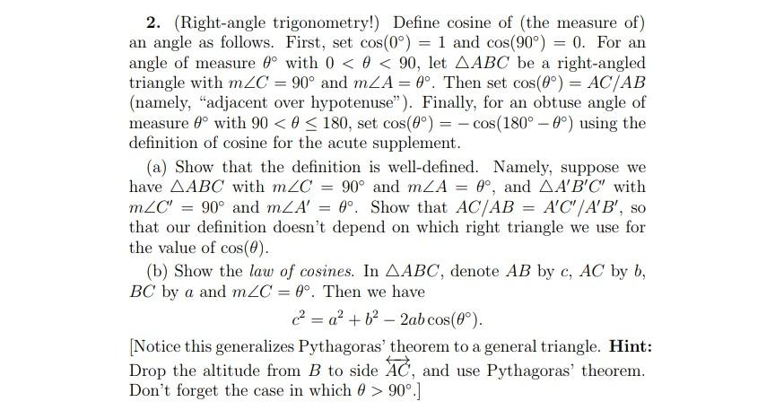 Solved 2. (Right-angle trigonometry!) Define cosine of (the | Chegg.com