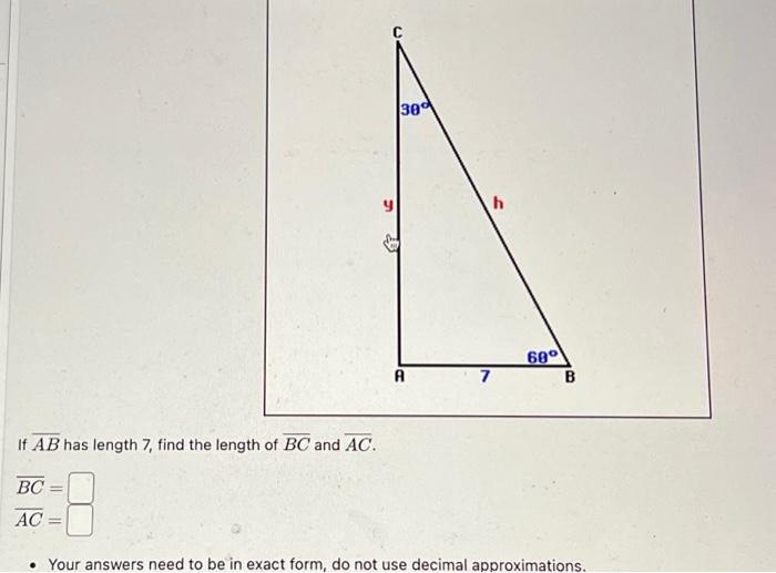 Solved If AB has length 7, find the length of BC and AC. BC | Chegg.com