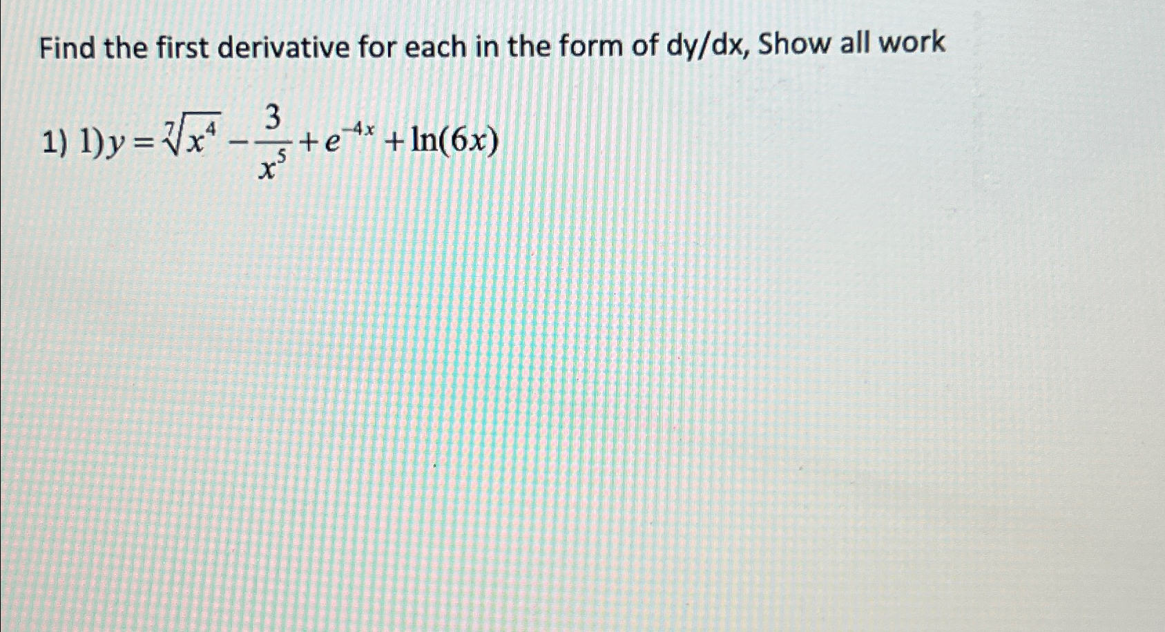 Solved Find the first derivative for each in the form of | Chegg.com