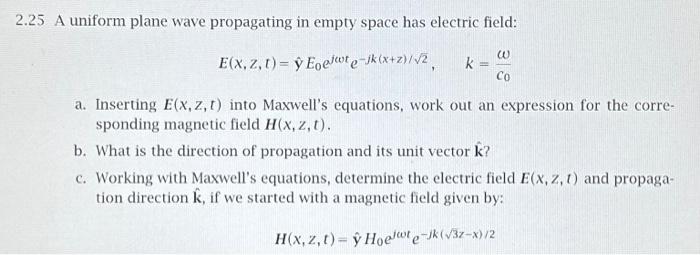 Solved 2.25 A uniform plane wave propagating in empty space | Chegg.com