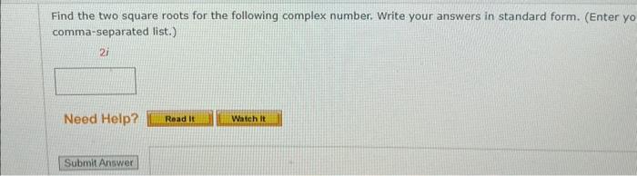Solved Find the two square roots for the following complex | Chegg.com