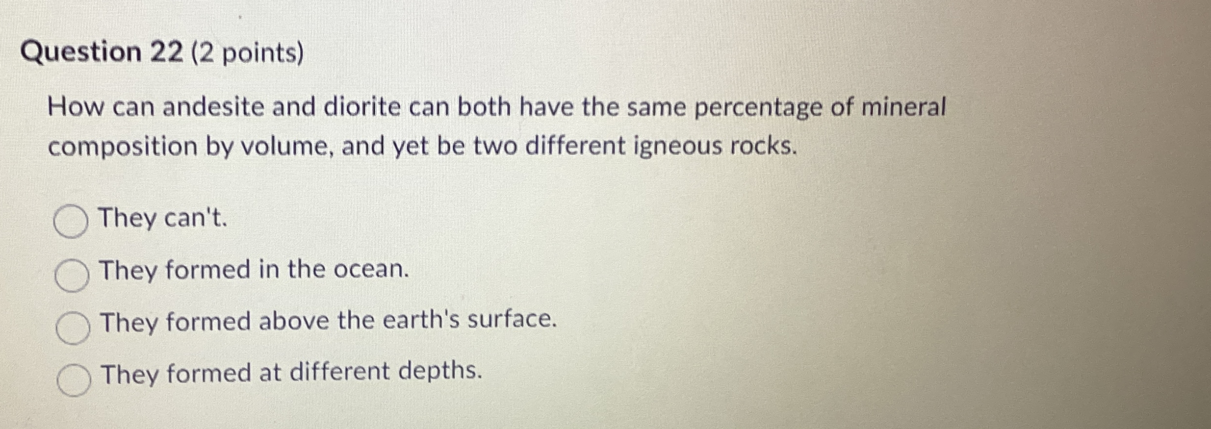 Solved Question 22 ( 2 ﻿points)How can andesite and diorite | Chegg.com