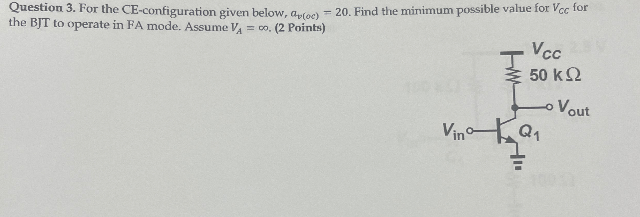 Solved Question 3. ﻿For the CE-configuration given below, | Chegg.com