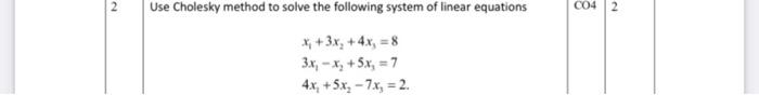 Solved Use Cholesky method to solve the following system of | Chegg.com