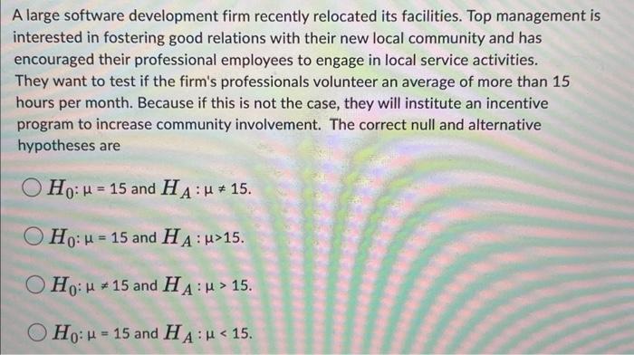 Solved A large software development firm recently relocated | Chegg.com