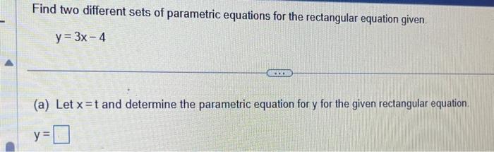 Solved Find two different sets of parametric equations for | Chegg.com