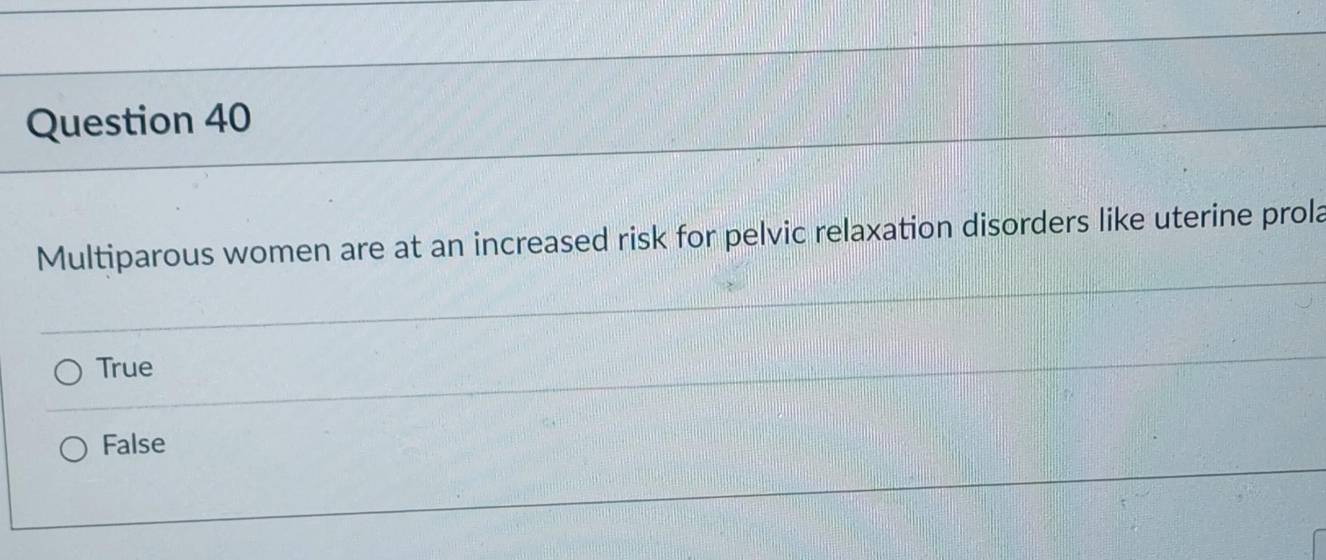 Solved Multiparous women are at an increased risk for pelvic | Chegg.com