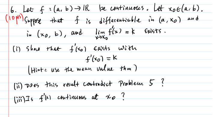 Solved 6. Let f:(a,b)→R be continuous. Let x0∈(a,b). (10 pts | Chegg.com
