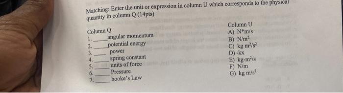 Solved Matching: Enter the unit or expression in column U | Chegg.com