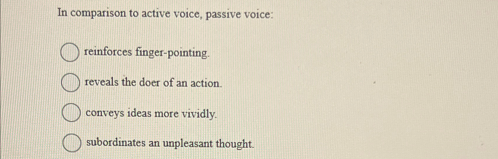 Solved In comparison to active voice, passive | Chegg.com