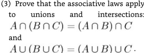 Solved (3) Prove that the associative laws apply to unions | Chegg.com