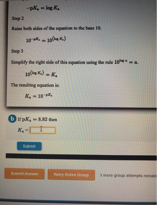 Solved -pK, = log K Step 2 Raise both sides of the equation | Chegg.com