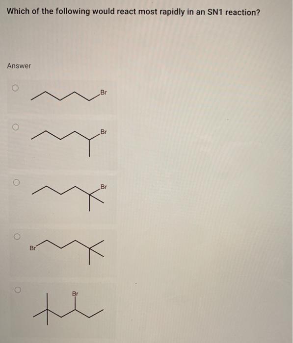 Solved Which of the following would react most rapidly in an | Chegg.com