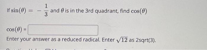 Solved If sin(θ)=−31 and θ is in the 3rd quadrant, find | Chegg.com