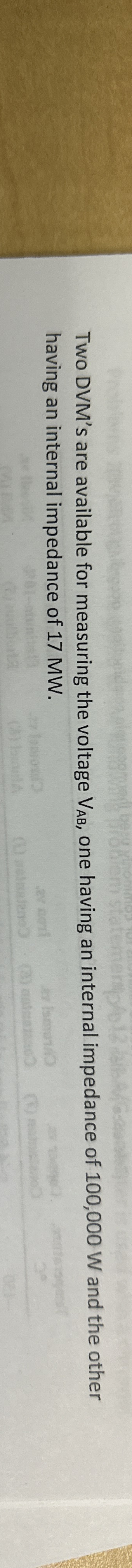 Solved Two DVM's are available for measuring the voltage | Chegg.com