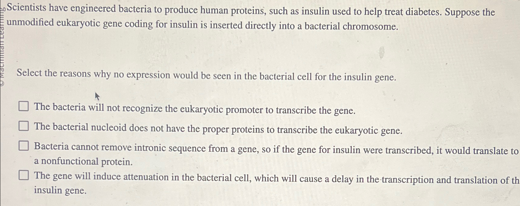 Solved Scientists have engineered bacteria to produce human | Chegg.com