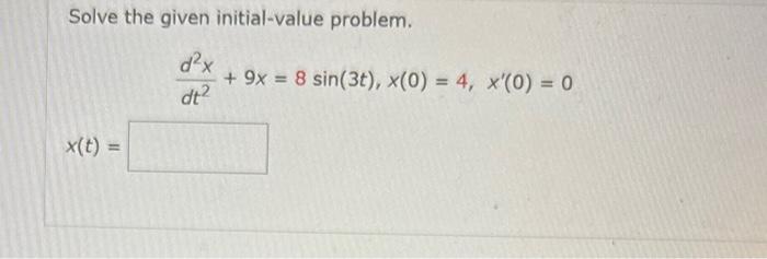 Solved Solve the given initial-value problem. | Chegg.com