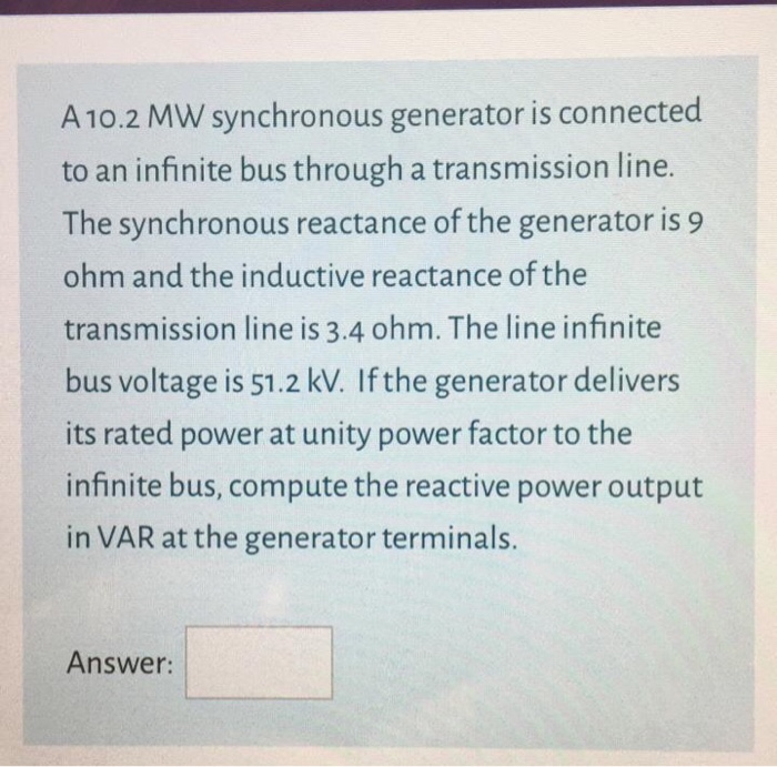 Solved A 10.2 MW synchronous generator is connected to an | Chegg.com
