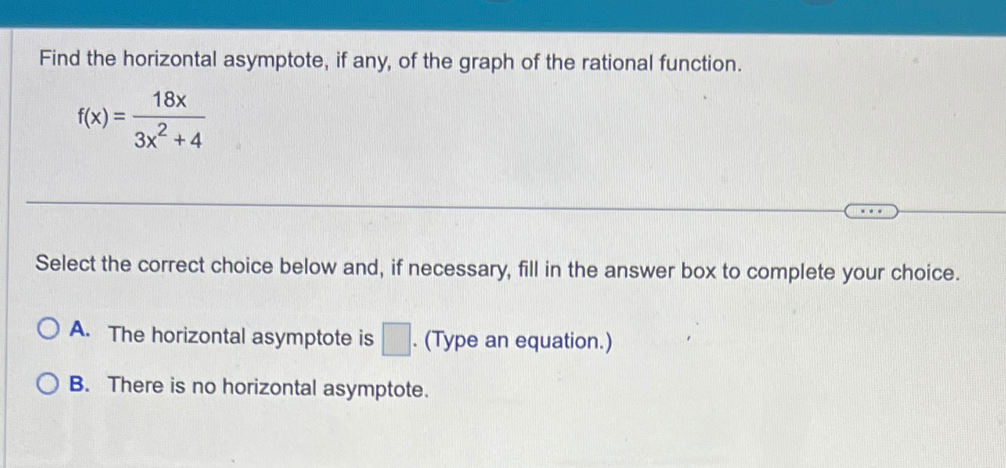 Solved Find the horizontal asymptote, if any, of the graph | Chegg.com