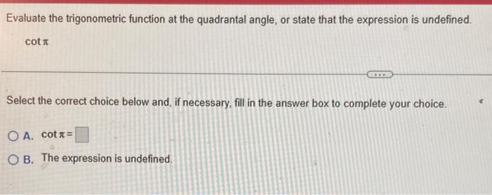 Solved Evaluate the trigonometric function at the quadrantal | Chegg.com
