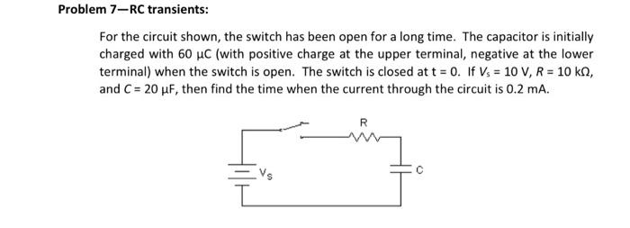 Solved Problem 7-RC transients: For the circuit shown, the | Chegg.com