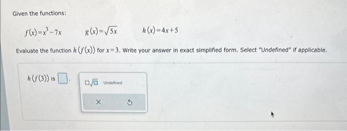 Solved Given the functions: f(x)=x3−7xg(x)=5xh(x)=4x+5 | Chegg.com