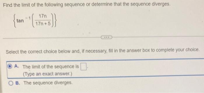 Solved Find the limit of the following sequence or determine | Chegg.com