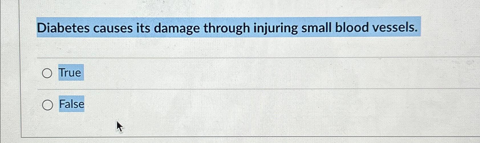 Solved Diabetes causes its damage through injuring small | Chegg.com