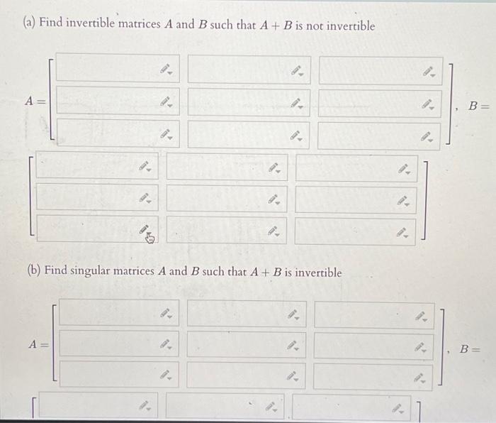 Solved (a) Find invertible matrices A and B such that A+B is | Chegg.com