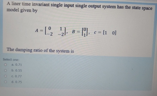 Solved A liner time invariant single input single output | Chegg.com