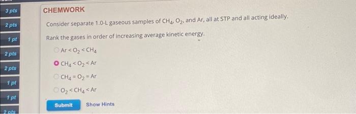 Solved Consider separate 1.0-L gaseous samples of CH4,O2, | Chegg.com