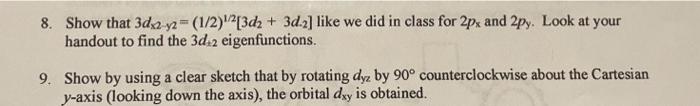 Solved 8. Show that 3day2-(1/2) [3d2 + 3d.2] like we did in | Chegg.com