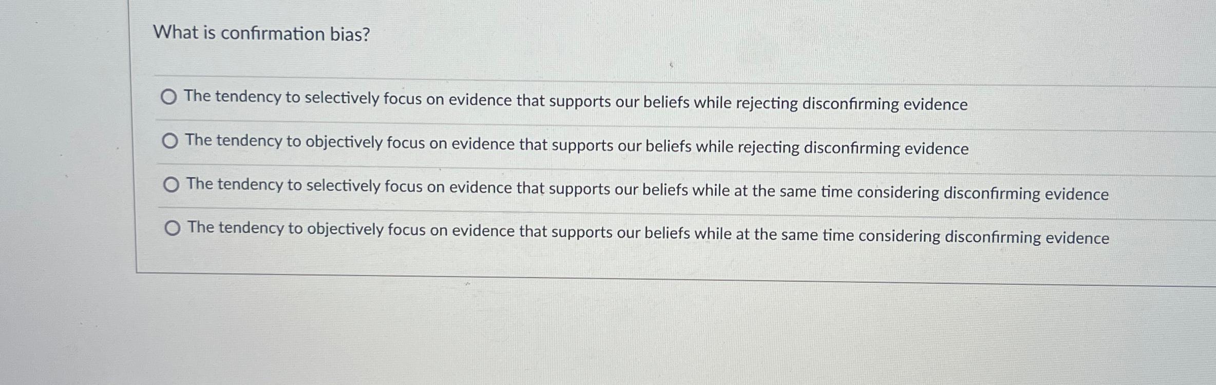 Solved What is confirmation bias?The tendency to selectively | Chegg.com