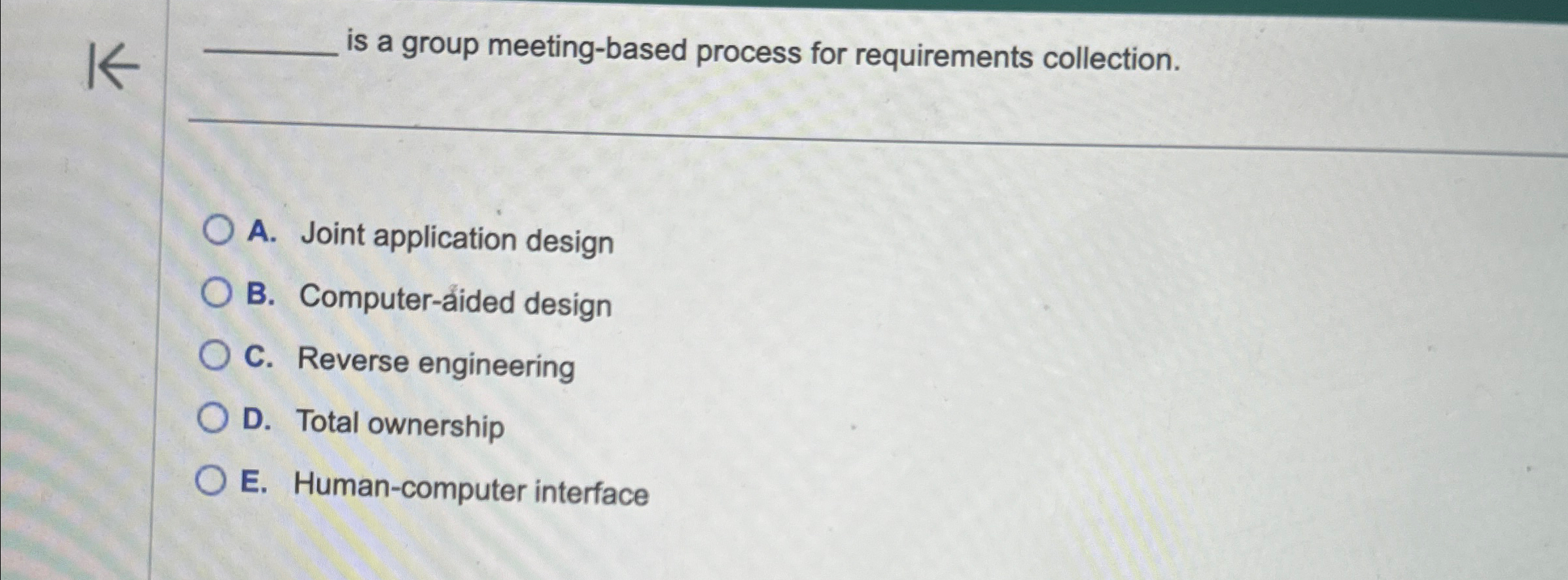 Solved is a group meeting-based process for requirements | Chegg.com