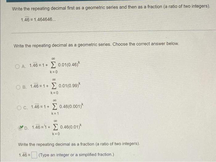 Solved Write the repeating decimal first as a geometric | Chegg.com