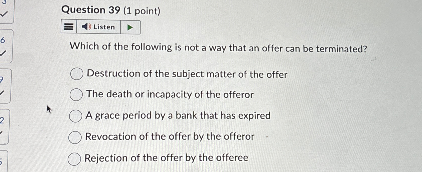 Solved Question 39 (1 ﻿point)ListenWhich of the following is | Chegg.com