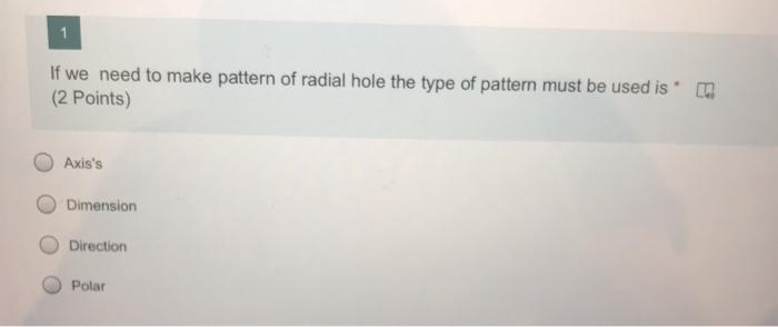 Solved If we need to make pattern of radial hole the type of | Chegg.com
